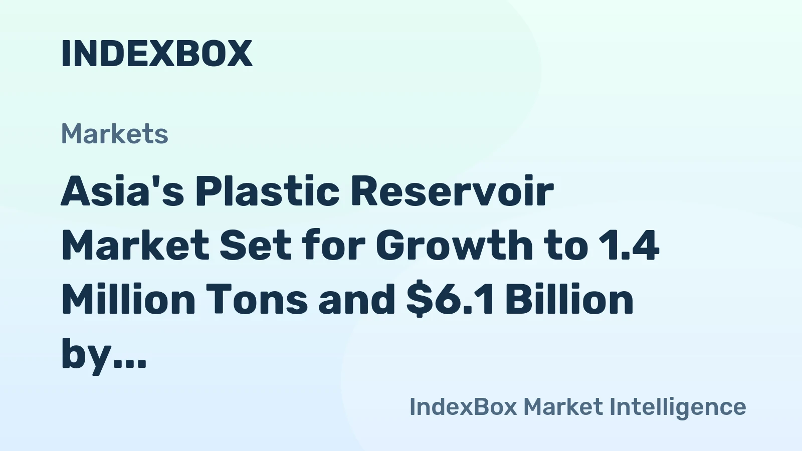Asia's Plastic Reservoir Market Set for Growth to 1.4 Million Tons and $6.1 Billion by 2035