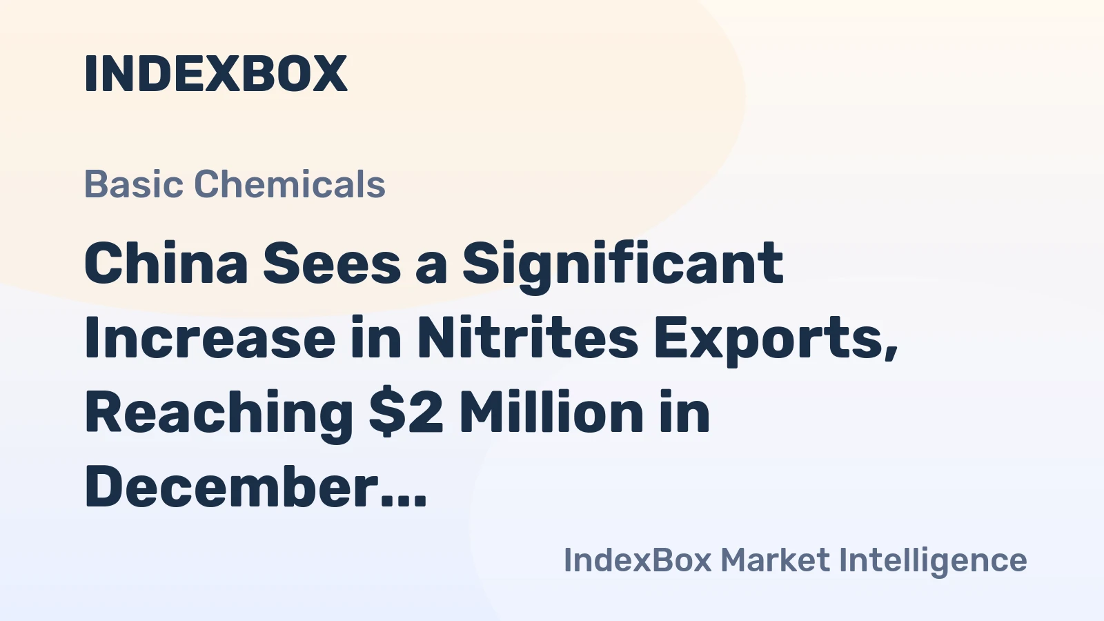 China Sees a Significant Increase in Nitrites Exports, Reaching $2 Million in December 2023.