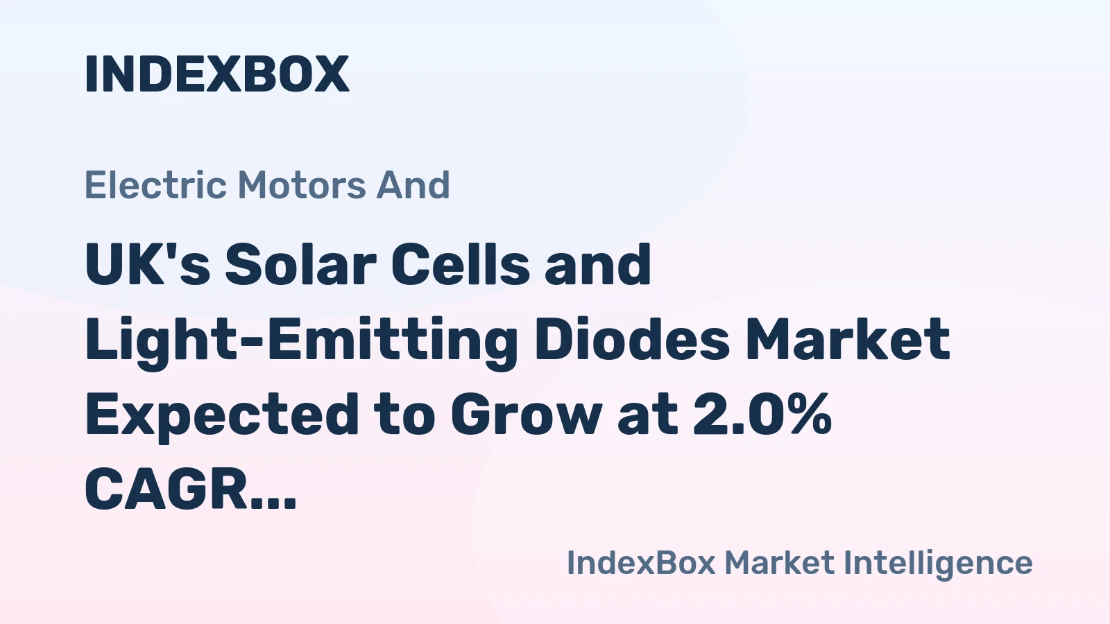 UK's Solar Cells and Light-Emitting Diodes Market Expected to Grow at 2.0% CAGR, Reaching $547M by 2035