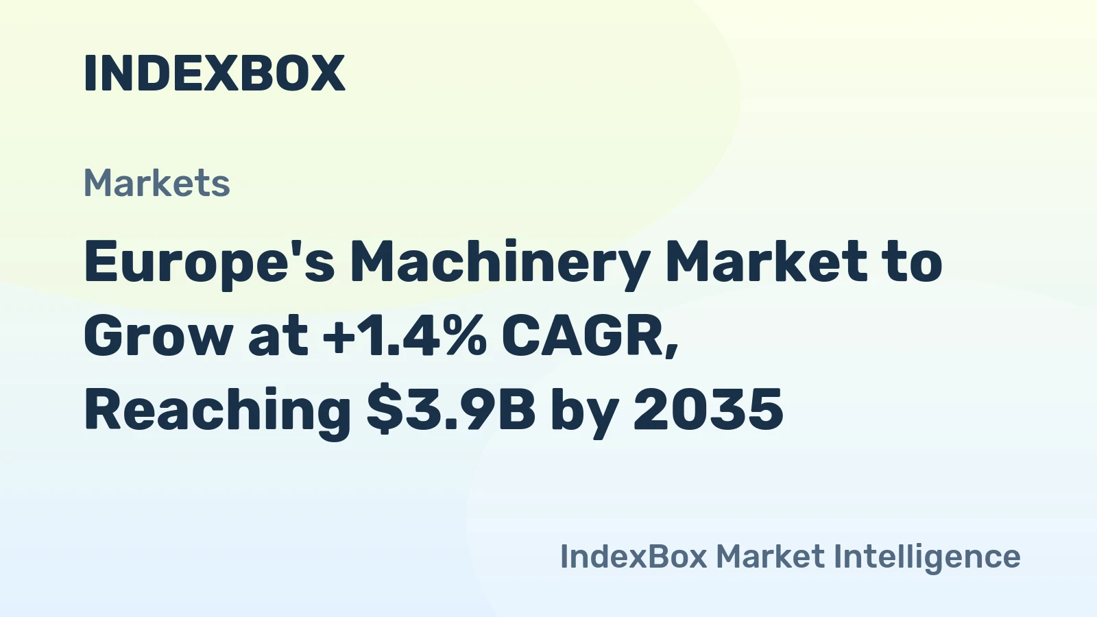 Europe's Machinery Market to Grow at +1.4% CAGR, Reaching $3.9B by 2035