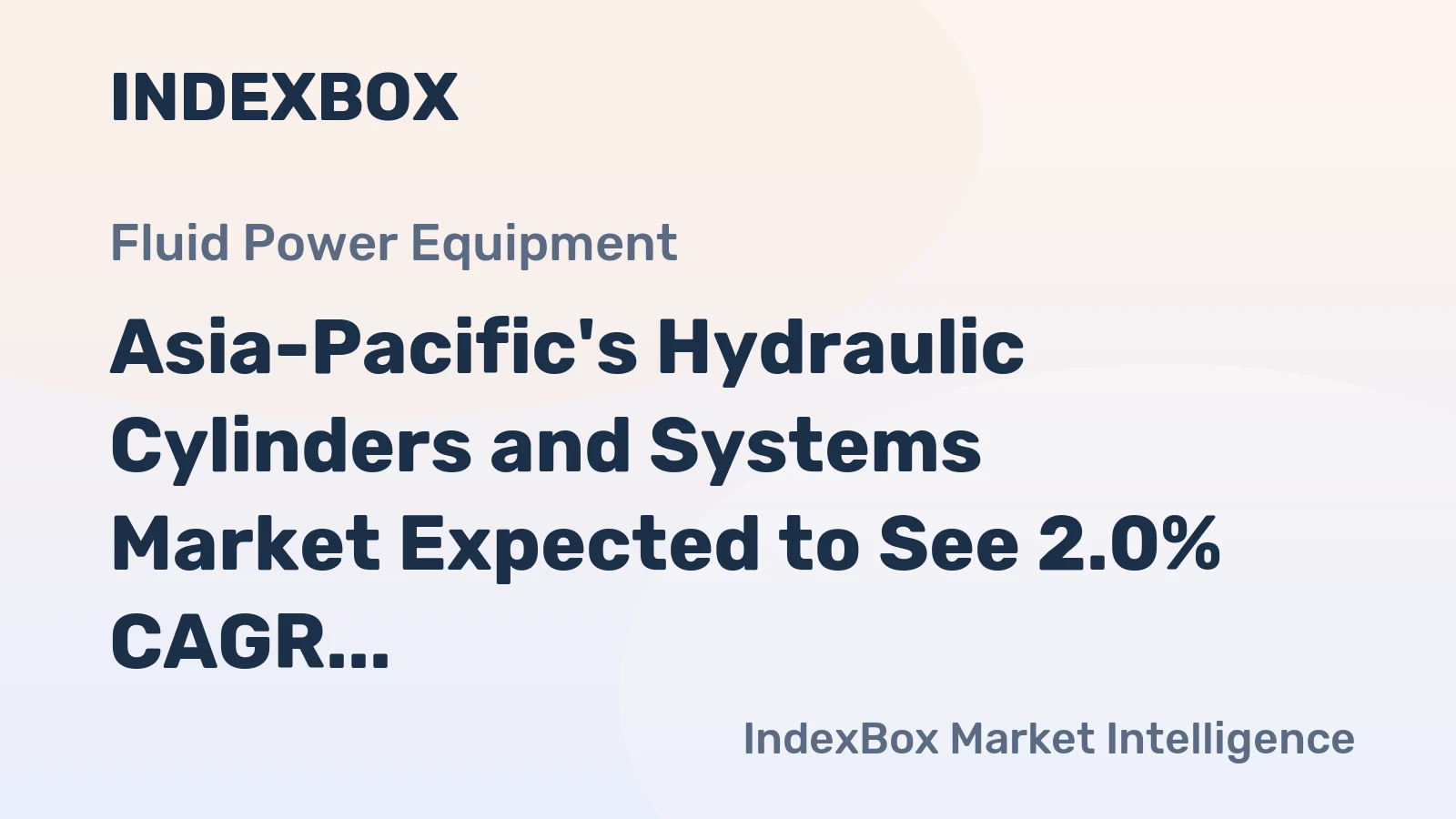 Asia-Pacific's Hydraulic Cylinders and Systems Market Expected to See 2.0% CAGR Growth Through 2035