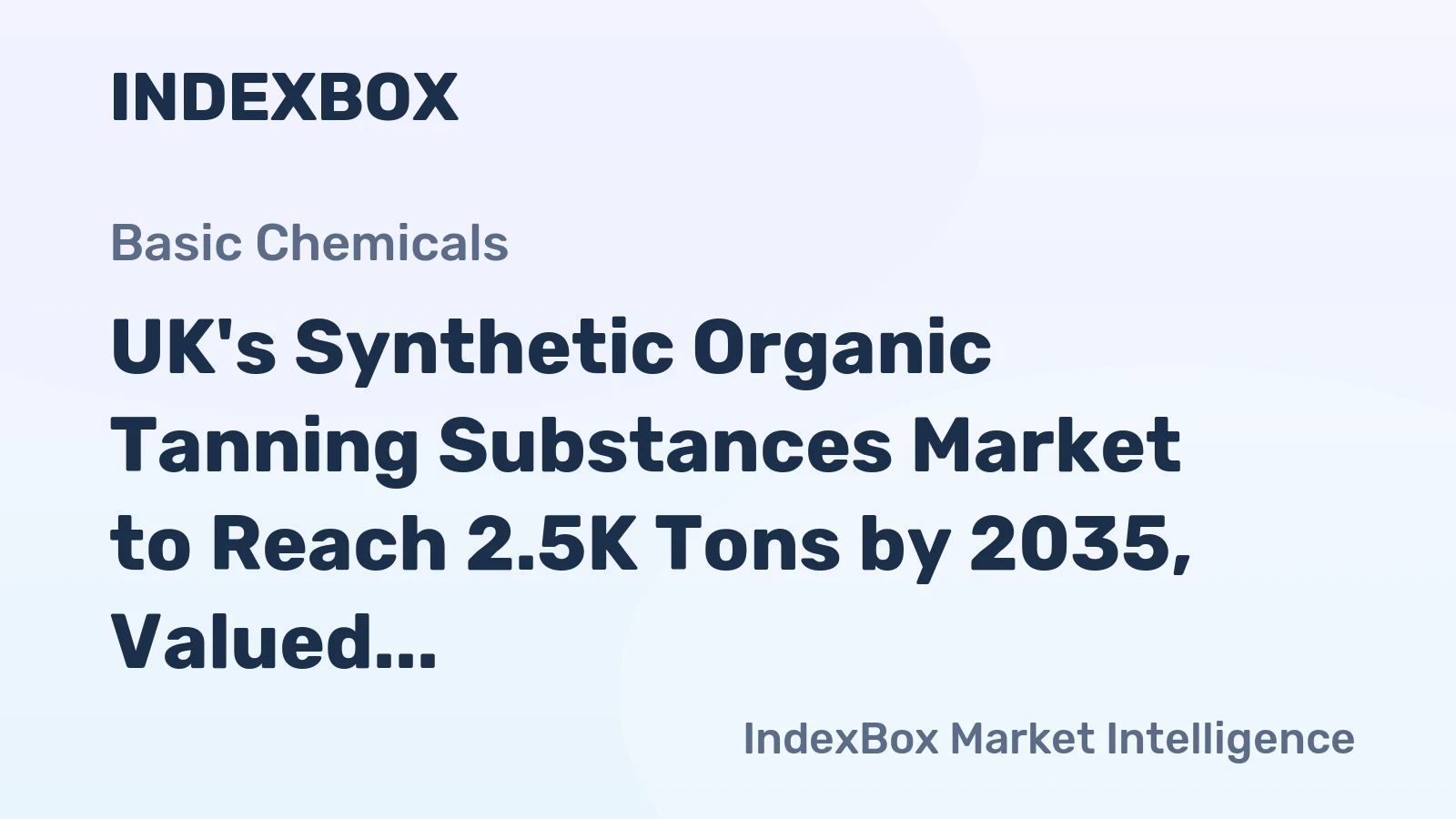 UK's Synthetic Organic Tanning Substances Market to Reach 2.5K Tons by 2035, Valued at $4.7M