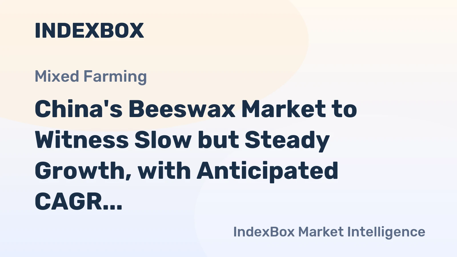 China's Beeswax Market to Witness Slow but Steady Growth, with Anticipated CAGR of +2.1% from 2024 to 2035