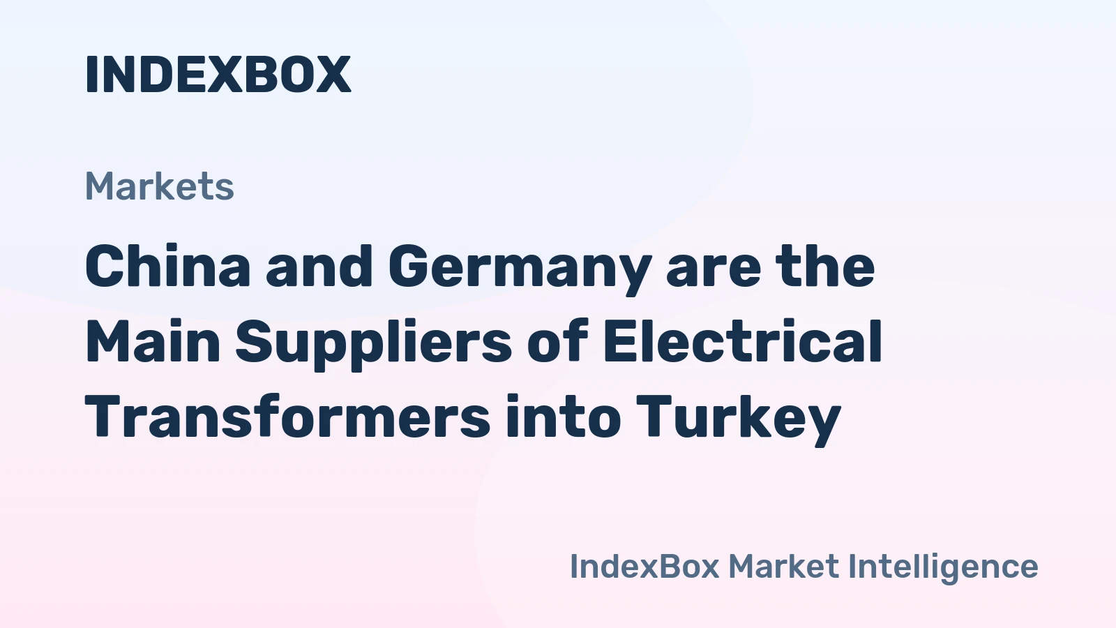 China and Germany are the Main Suppliers of Electrical Transformers into Turkey