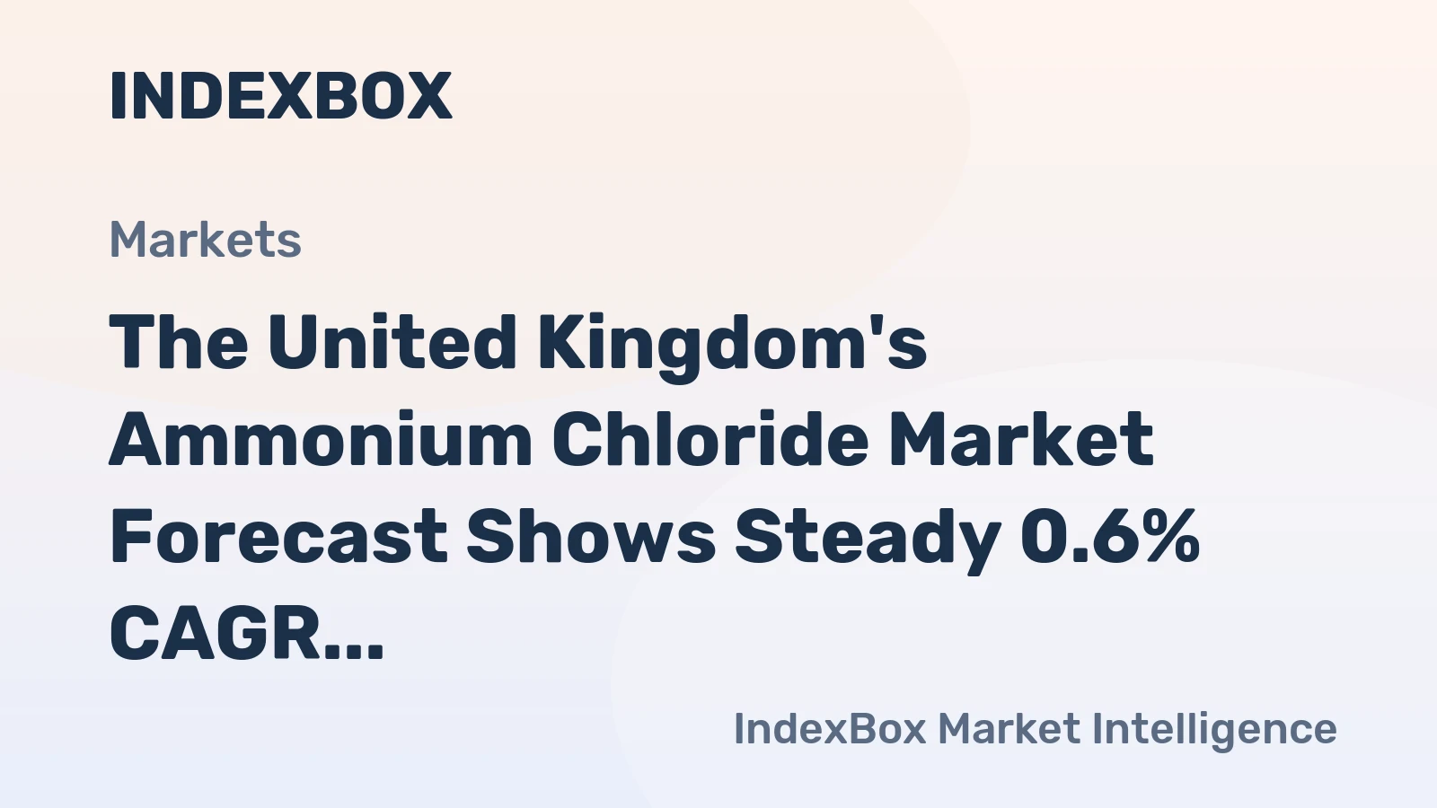 The United Kingdom's Ammonium Chloride Market Forecast Shows Steady 0.6% CAGR Volume Growth