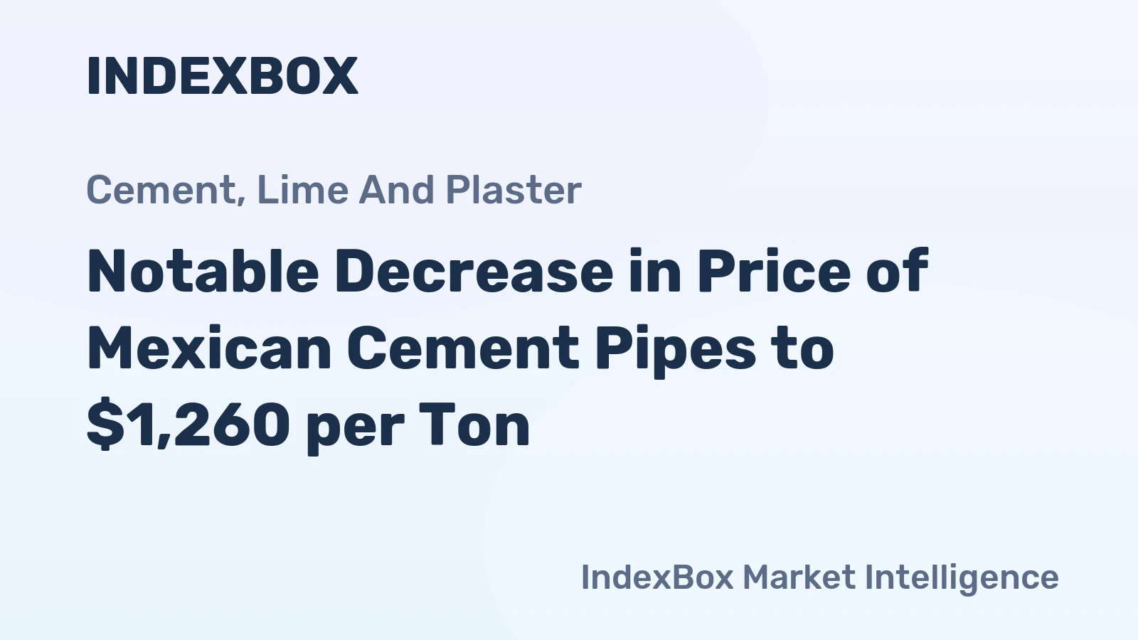 Notable Decrease in Price of Mexican Cement Pipes to $1,260 per Ton