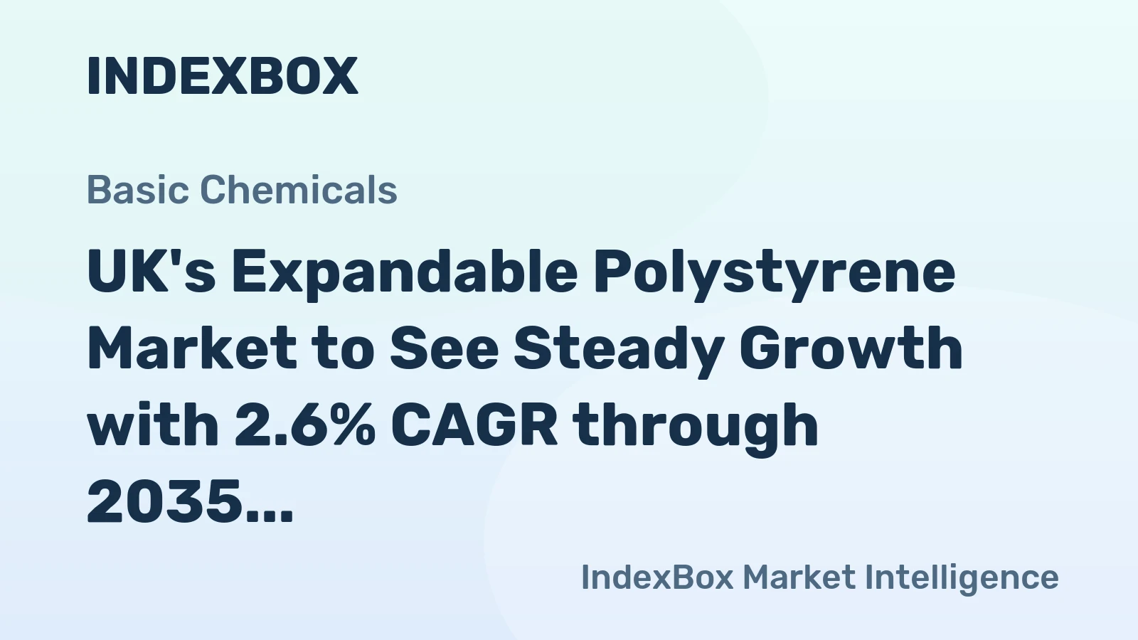 UK's Expandable Polystyrene Market to See Steady Growth with 2.6% CAGR through 2035