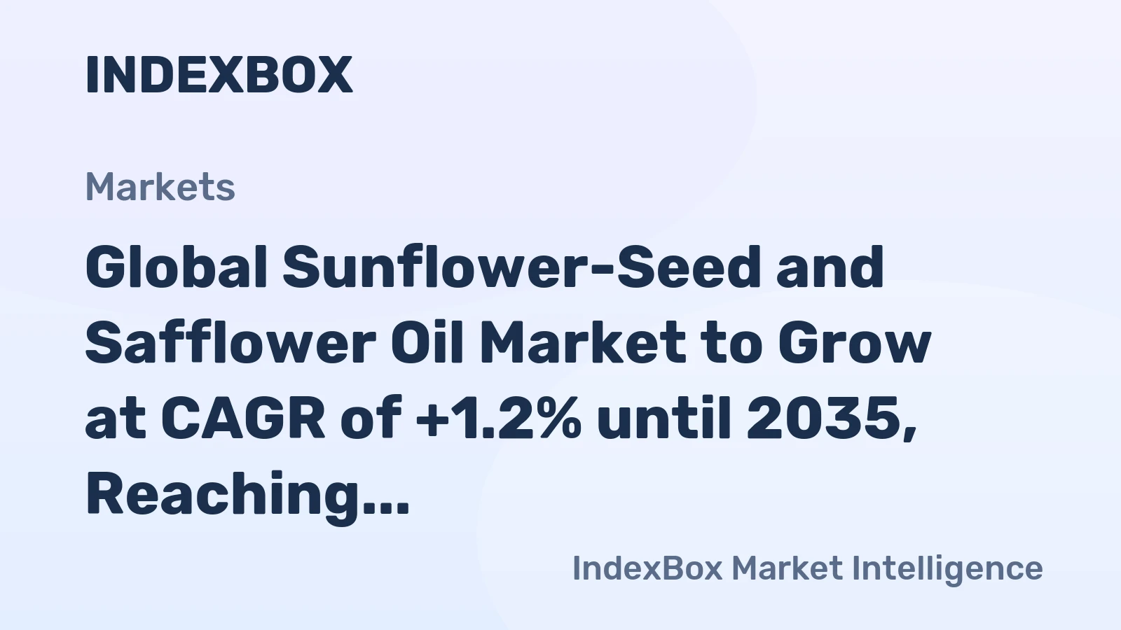 Global Sunflower-Seed and Safflower Oil Market to Grow at CAGR of +1.2% until 2035, Reaching $37.2B