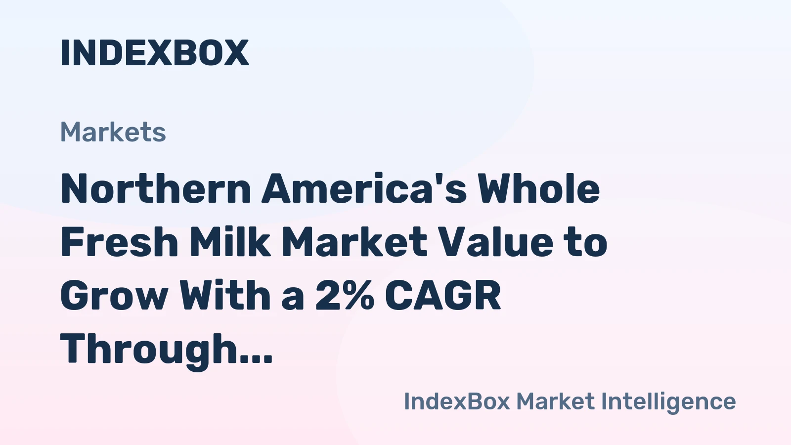 Northern America's Whole Fresh Milk Market Value to Grow With a 2% CAGR Through 2035