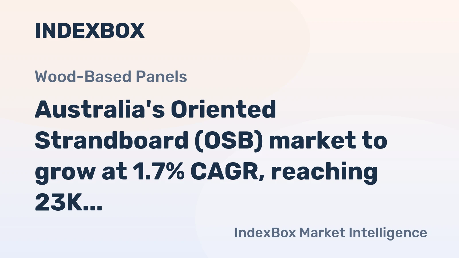Australia's Oriented Strandboard (OSB) market to grow at 1.7% CAGR, reaching 23K cubic meters by 2035 on steady demand.