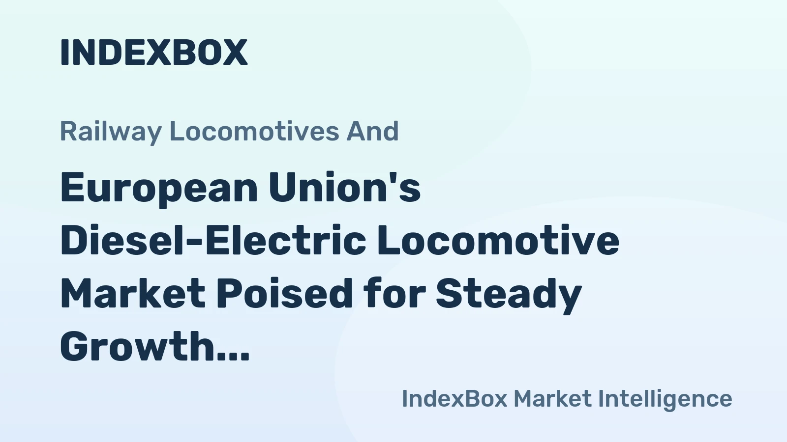 European Union's Diesel-Electric Locomotive Market Poised for Steady Growth With 1.3% CAGR Through 2035