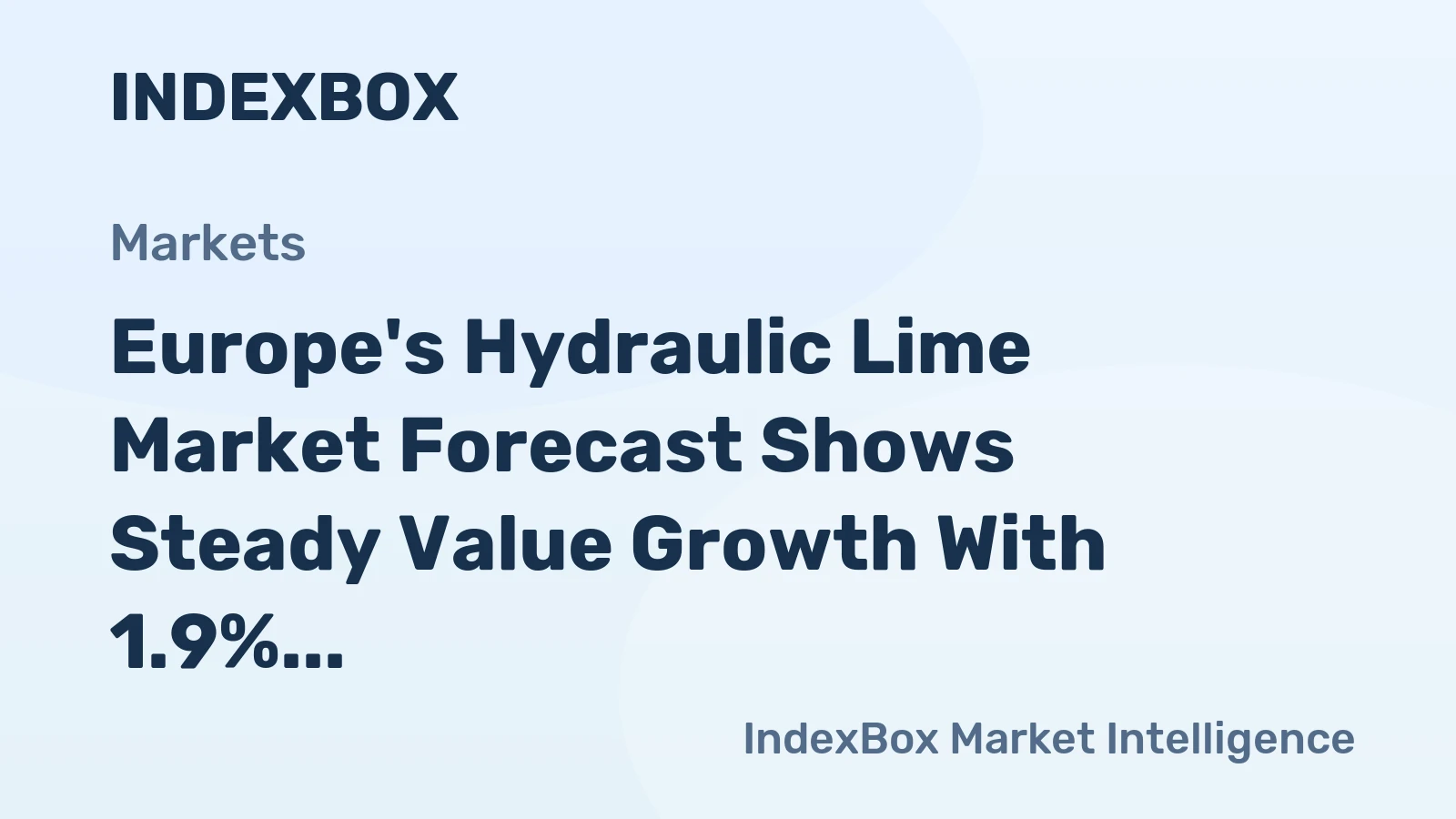 Europe's Hydraulic Lime Market Forecast Shows Steady Value Growth With 1.9% CAGR Through 2035