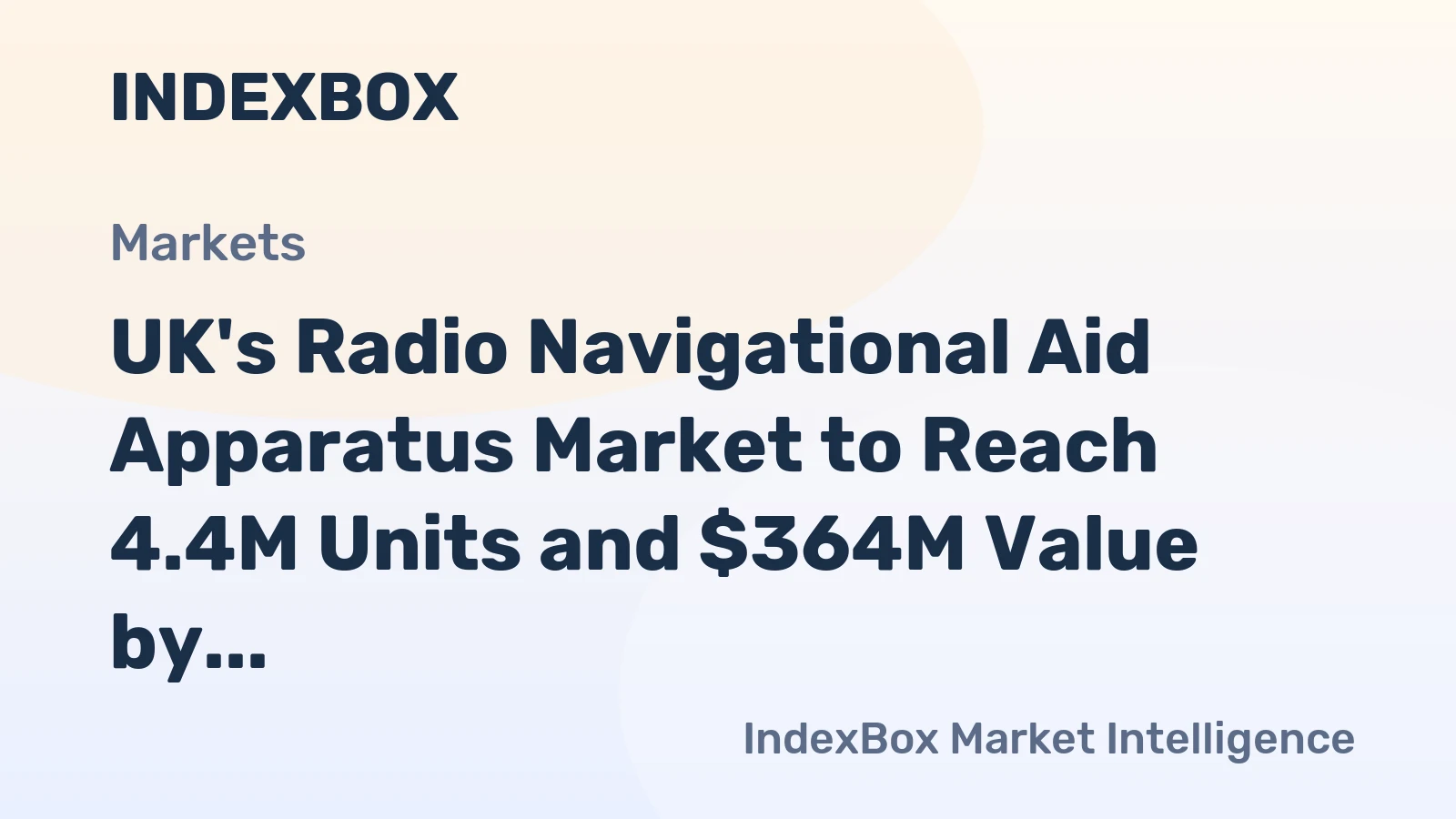 UK's Radio Navigational Aid Apparatus Market to Reach 4.4M Units and $364M Value by 2035