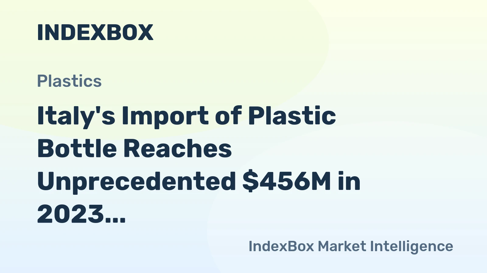 Italy's Import of Plastic Bottle Reaches Unprecedented $456M in 2023