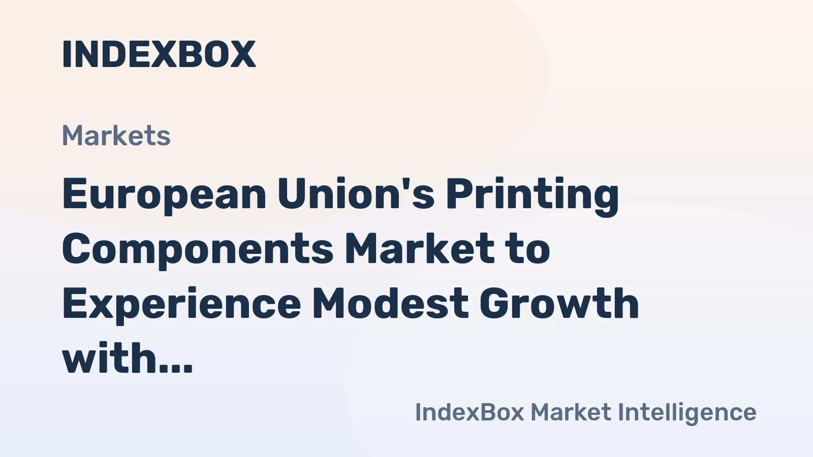 European Union's Printing Components Market to Experience Modest Growth with CAGR of +1.1% by 2035