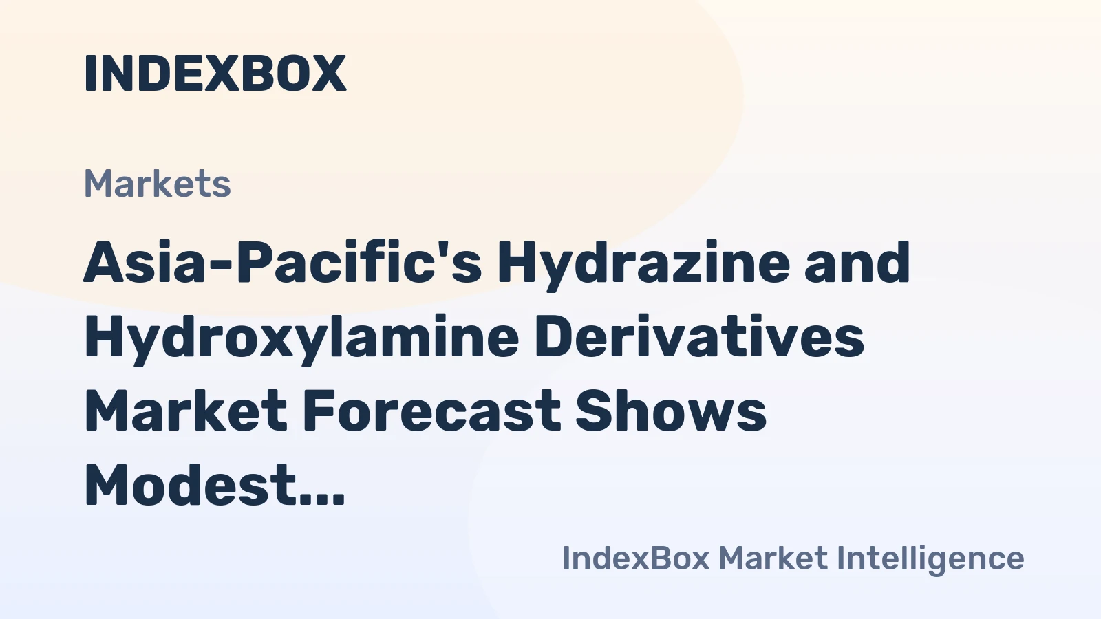 Asia-Pacific's Hydrazine and Hydroxylamine Derivatives Market Forecast Shows Modest Growth with +1.6% CAGR in Value Terms