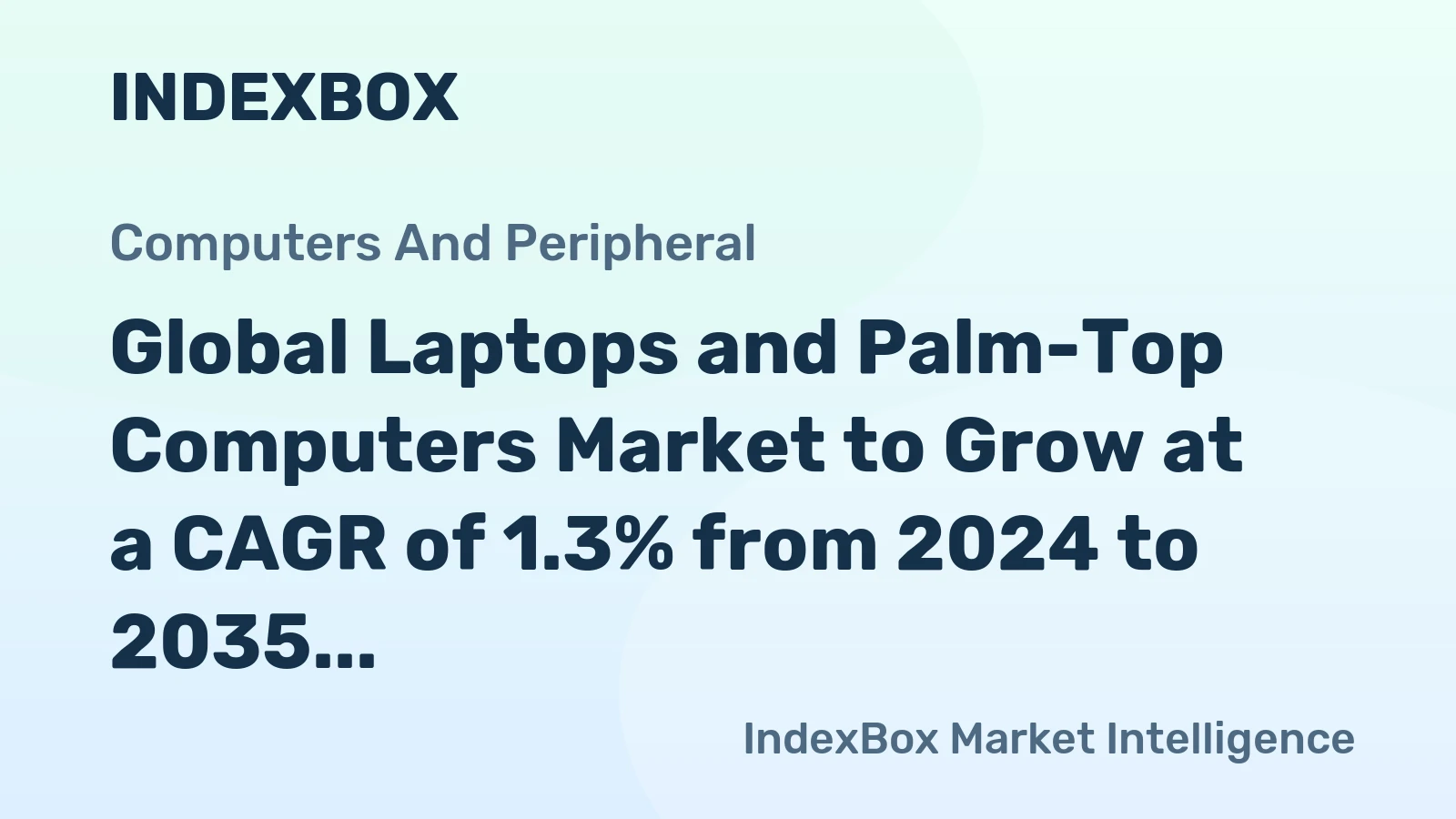 Global Laptops and Palm-Top Computers Market to Grow at a CAGR of 1.3% from 2024 to 2035, Reaching 643M Units