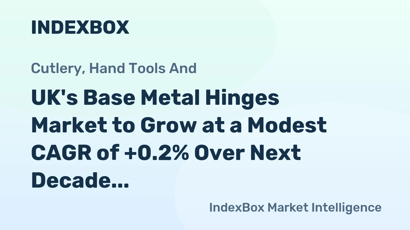 UK's Base Metal Hinges Market to Grow at a Modest CAGR of +0.2% Over Next Decade