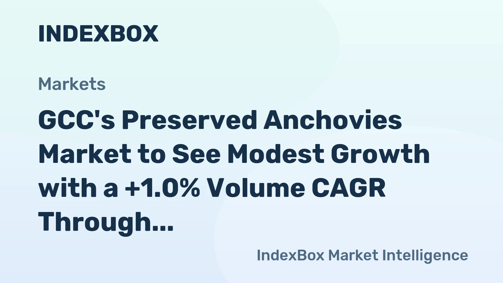 GCC's Preserved Anchovies Market to See Modest Growth with a +1.0% Volume CAGR Through 2035