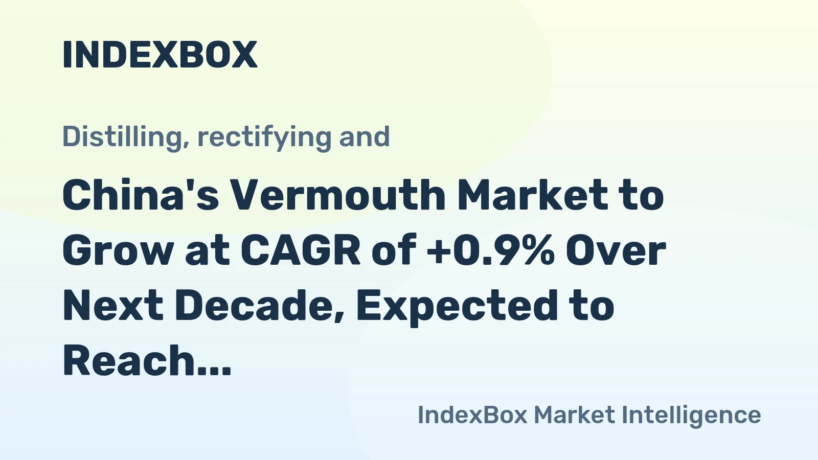 China's Vermouth Market to Grow at CAGR of +0.9% Over Next Decade, Expected to Reach $1.5B by 2035