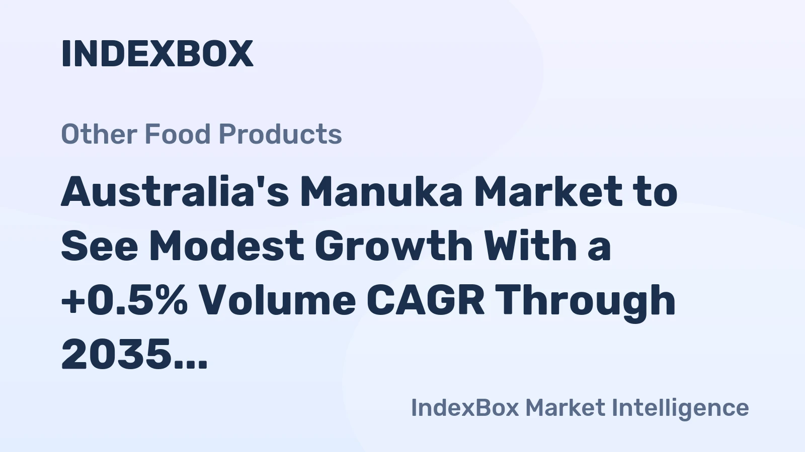 Australia's Manuka Market to See Modest Growth With a +0.5% Volume CAGR Through 2035