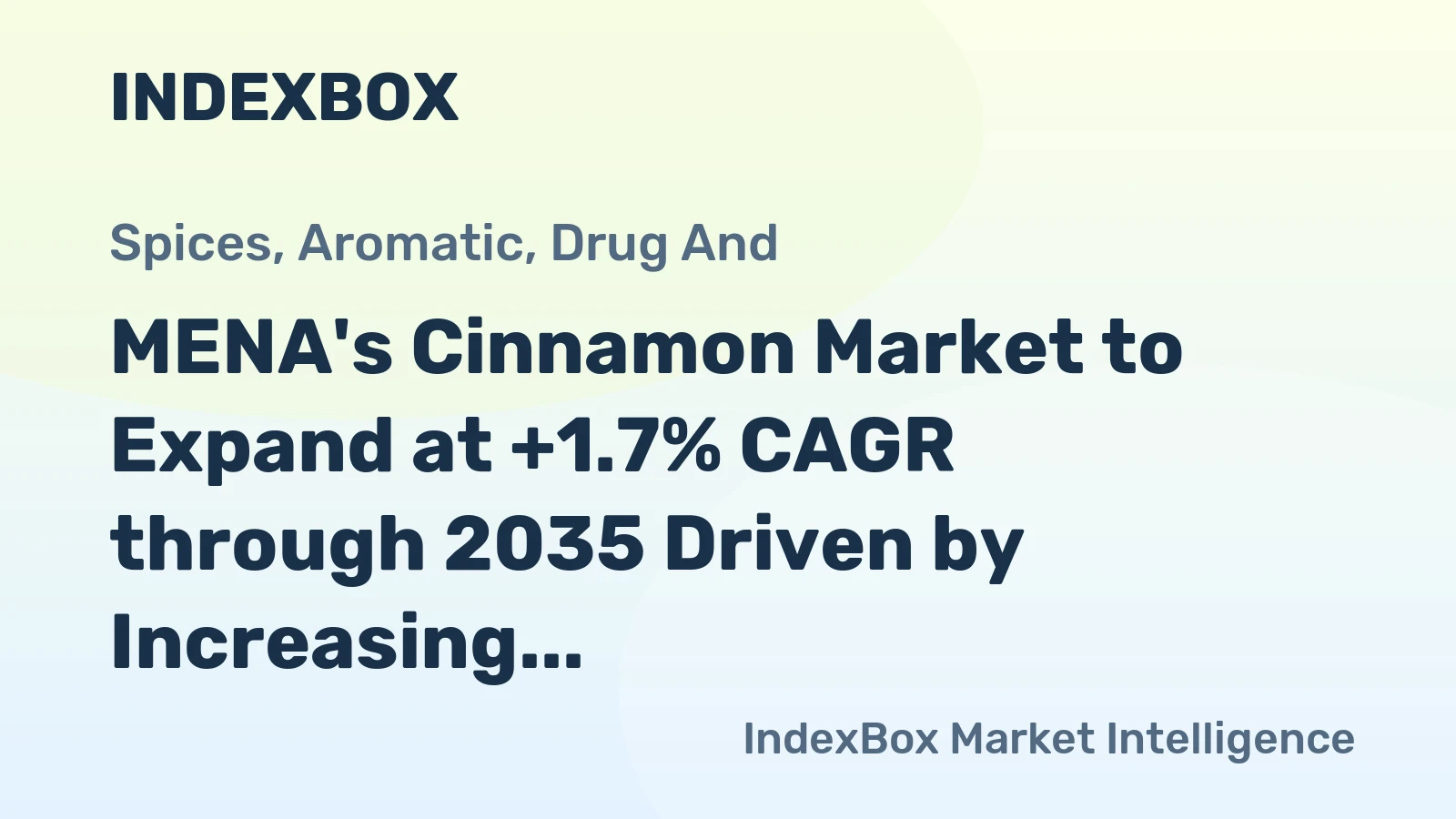 MENA's Cinnamon Market to Expand at +1.7% CAGR through 2035 Driven by Increasing Demand