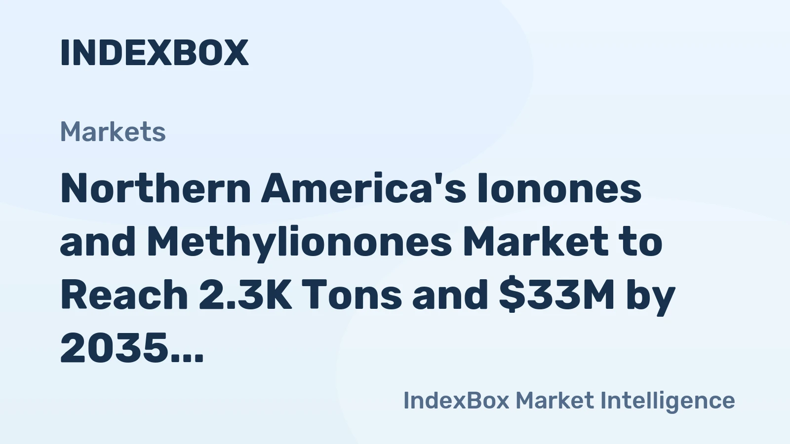 Northern America's Ionones and Methylionones Market to Reach 2.3K Tons and $33M by 2035