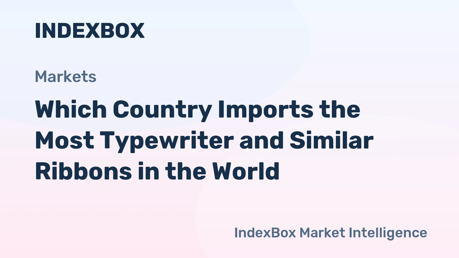Which Country Imports the Most Typewriter and Similar Ribbons in the World?