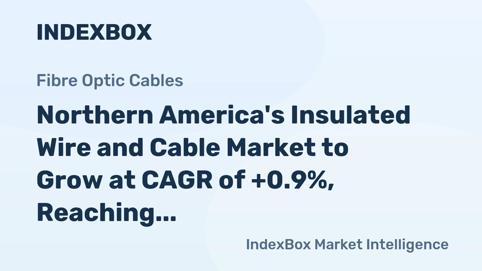 Northern America's Insulated Wire and Cable Market to Grow at CAGR of +0.9%, Reaching $44.1B by 2035
