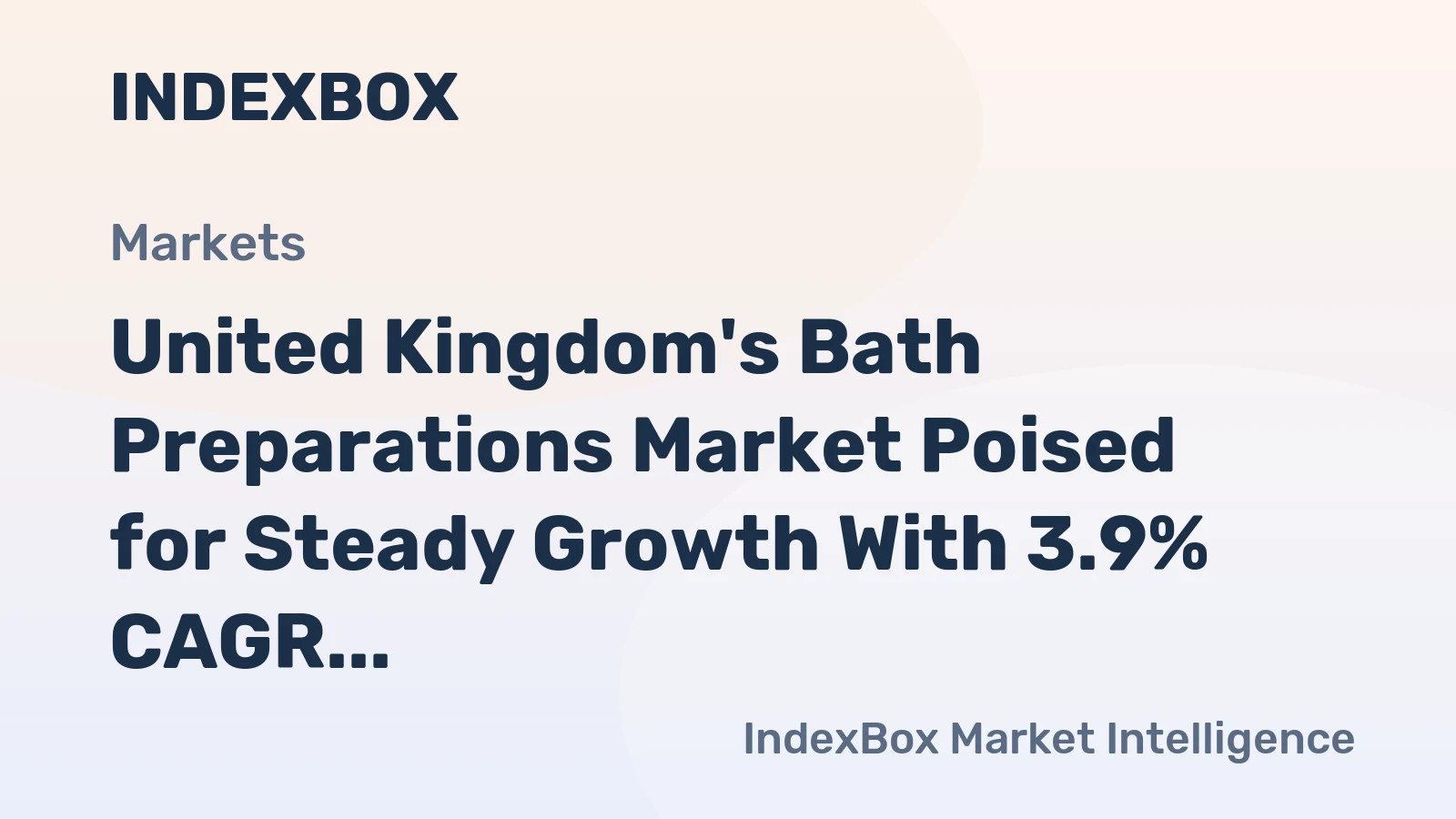 United Kingdom's Bath Preparations Market Poised for Steady Growth With 3.9% CAGR Value Increase