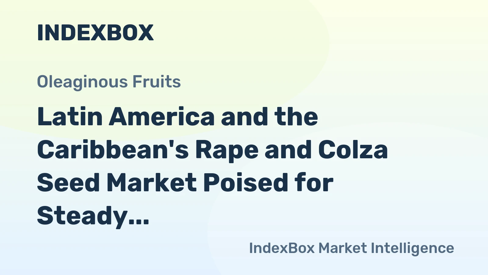 Latin America and the Caribbean's Rape and Colza Seed Market Poised for Steady Growth With a +2.5% Value CAGR