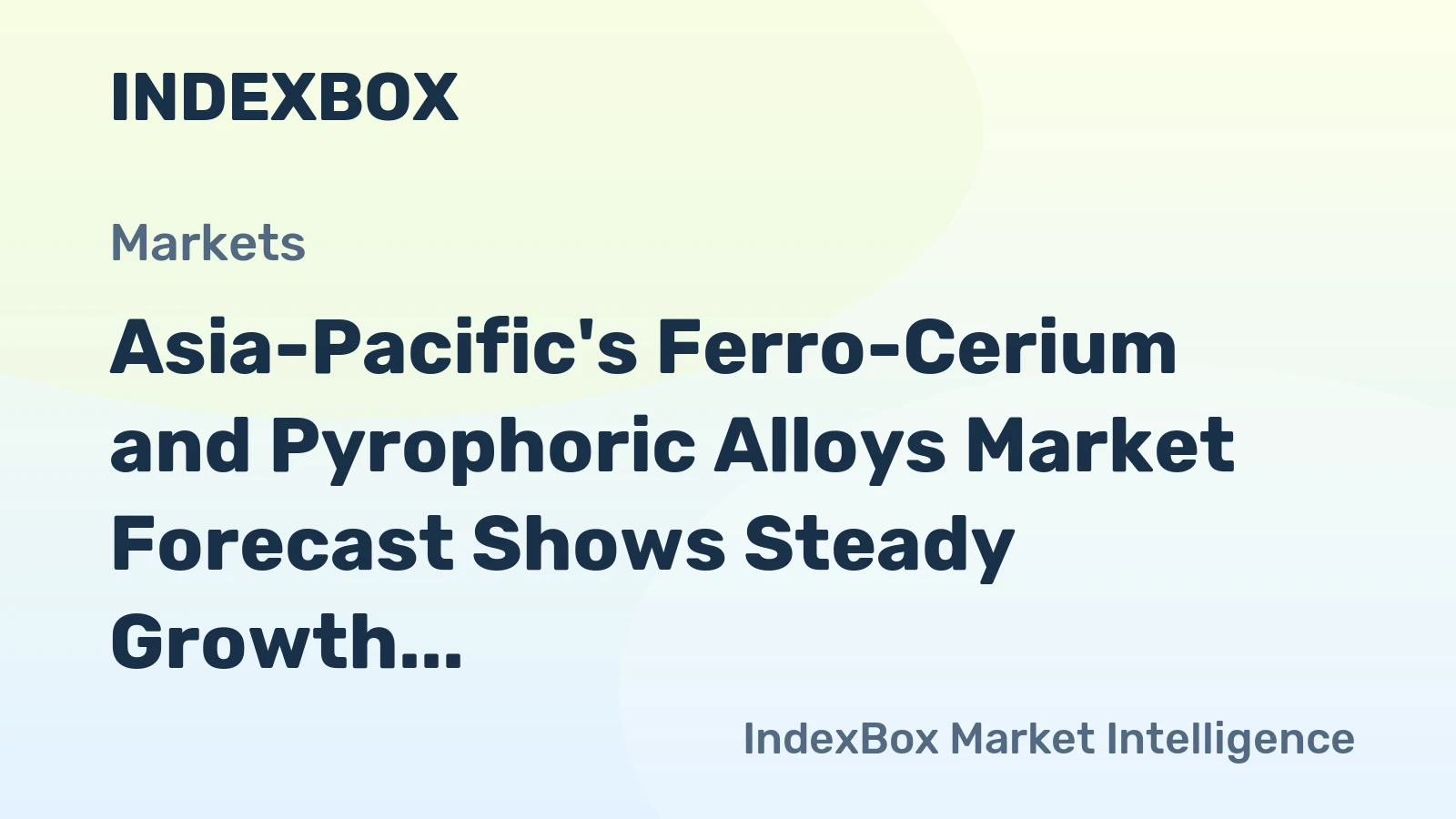 Asia-Pacific's Ferro-Cerium and Pyrophoric Alloys Market Forecast Shows Steady Growth with 2.1% CAGR in Value