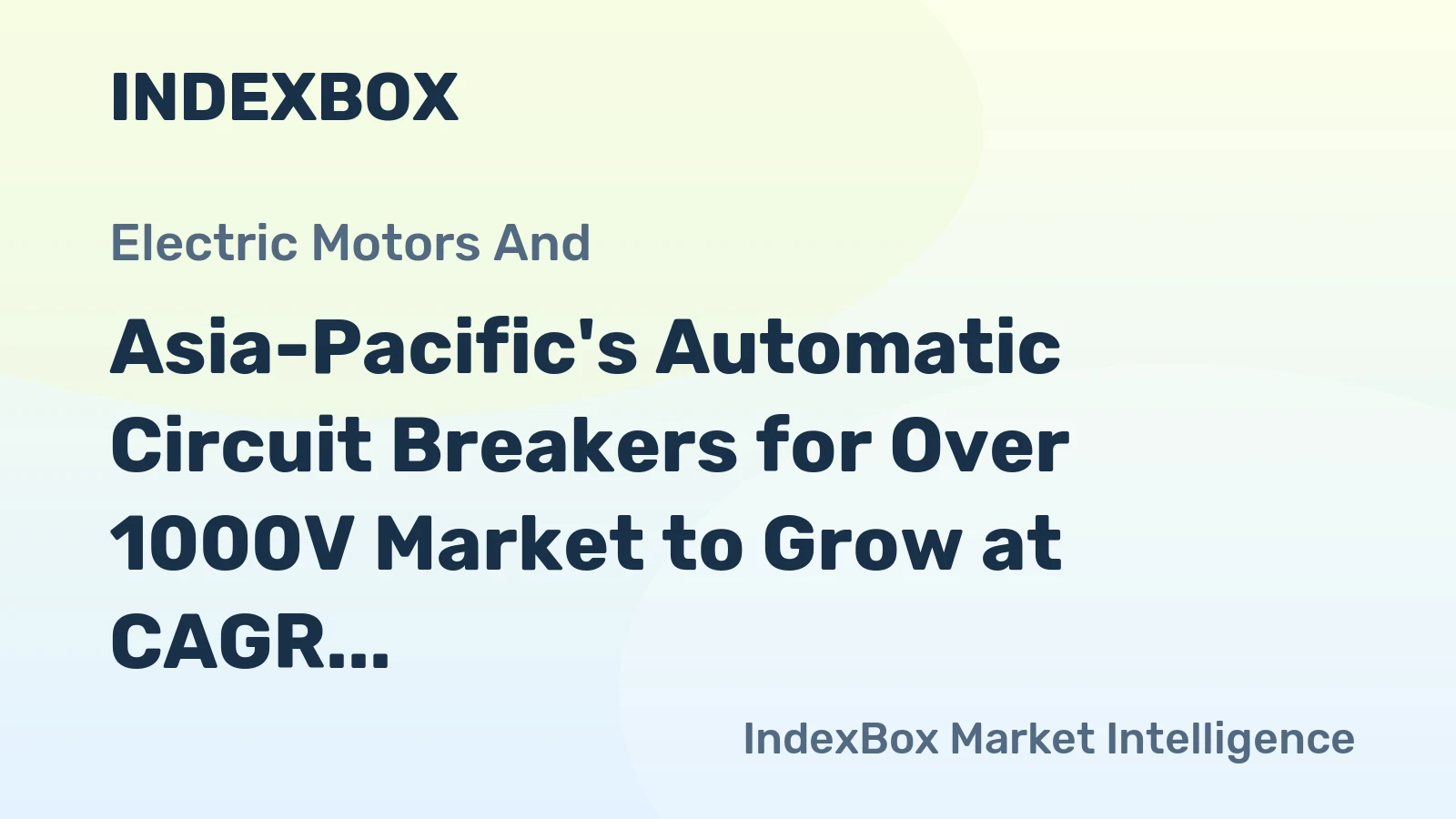 Asia-Pacific's Automatic Circuit Breakers for Over 1000V Market to Grow at CAGR of +3.4% until 2035