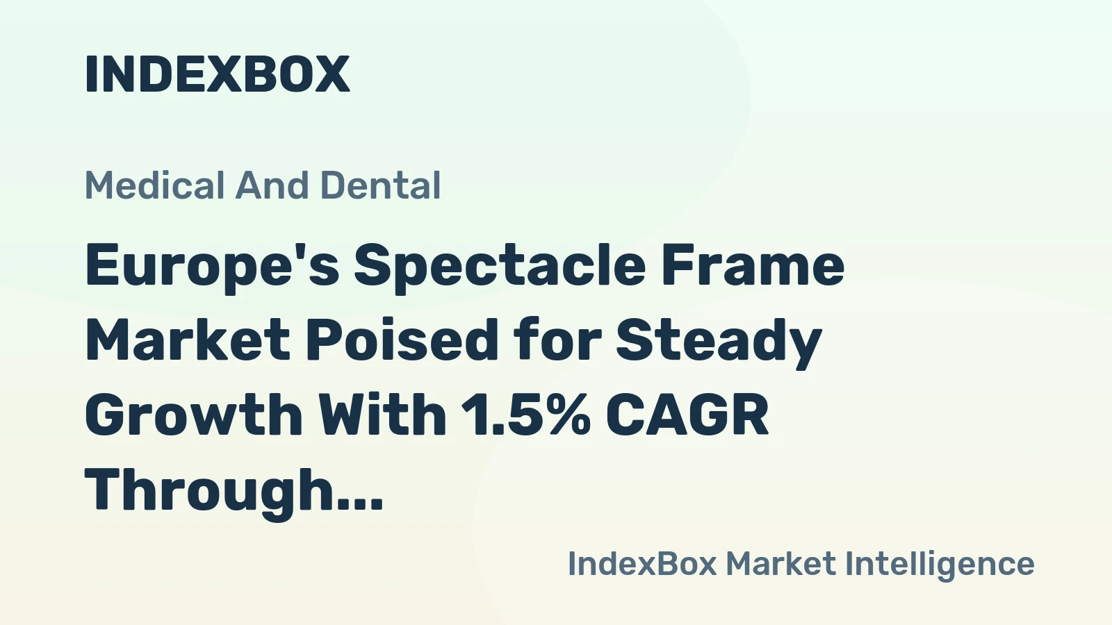 Europe's Spectacle Frame Market Poised for Steady Growth With 1.5% CAGR Through 2035