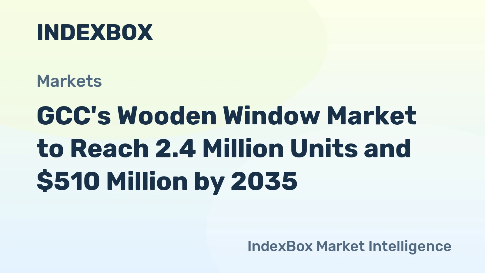 GCC's Wooden Window Market to Reach 2.4 Million Units and $510 Million by 2035