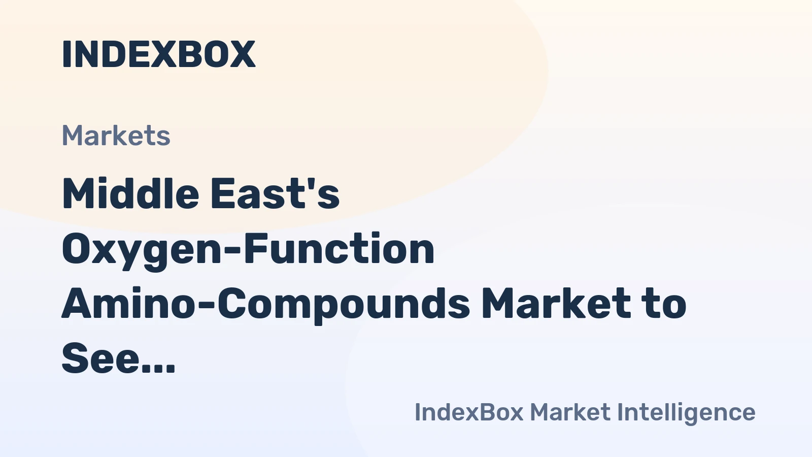 Middle East's Oxygen-Function Amino-Compounds Market to See Modest Growth with CAGR of +0.5%