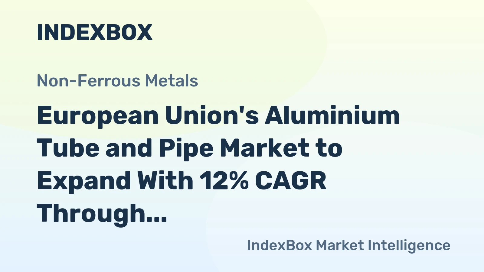 European Union's Aluminium Tube and Pipe Market to Expand With 12% CAGR Through 2035