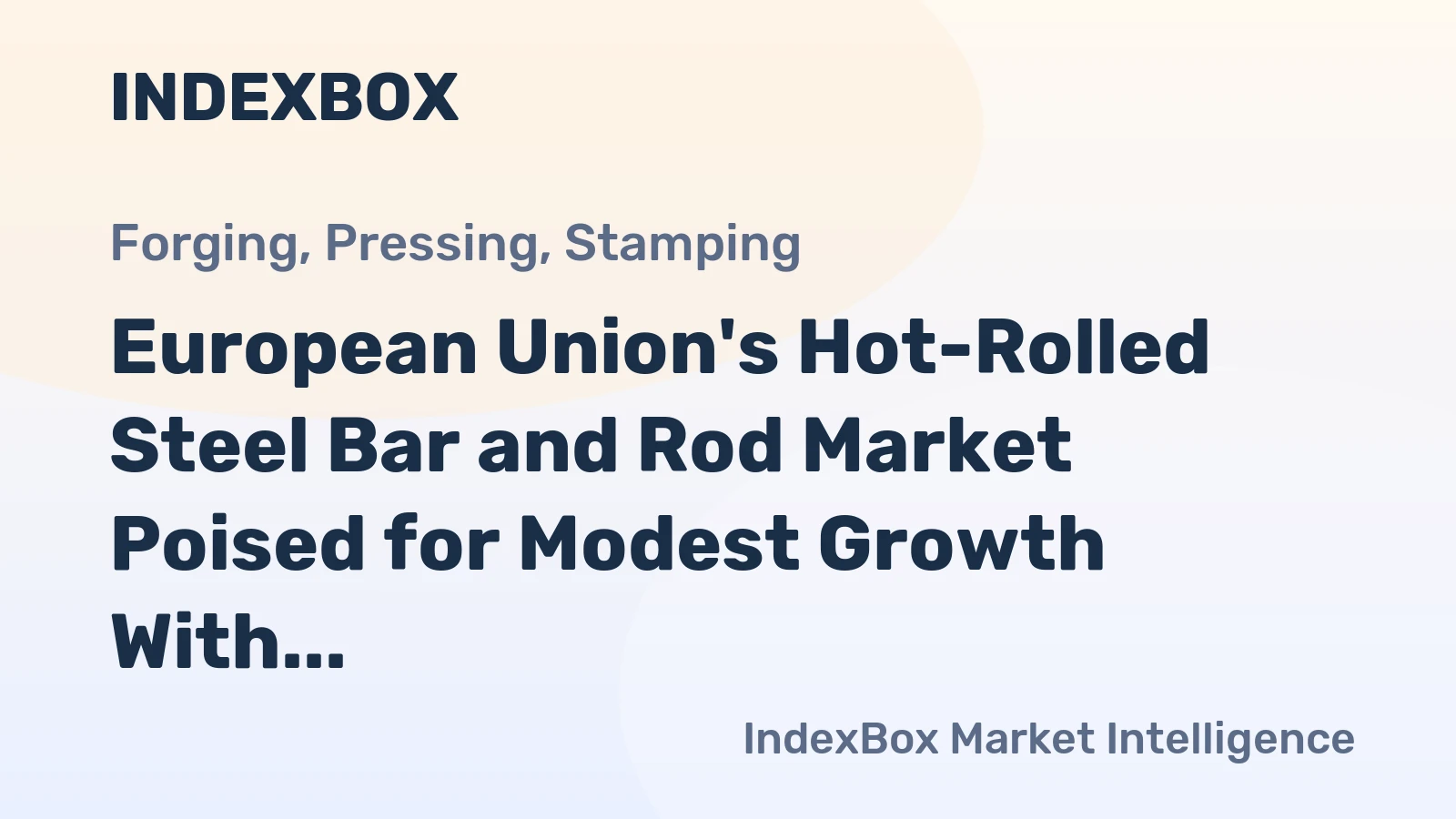 European Union's Hot-Rolled Steel Bar and Rod Market Poised for Modest Growth With 1.3% CAGR Through 2035