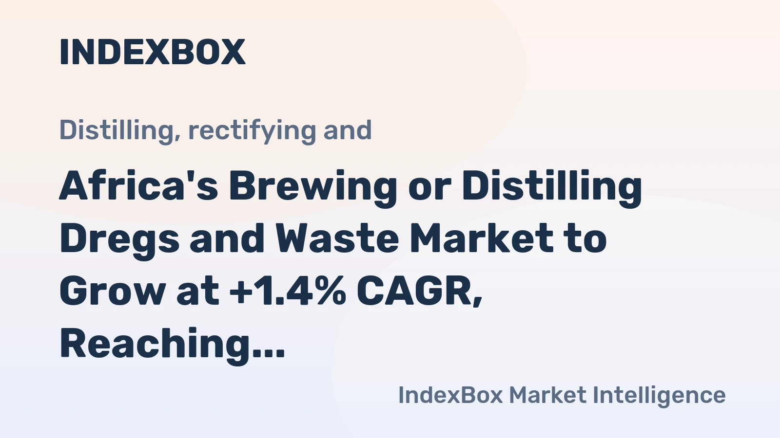 Africa's Brewing or Distilling Dregs and Waste Market to Grow at +1.4% CAGR, Reaching $2.8B by 2035