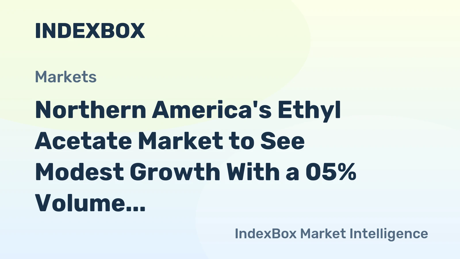 Northern America's Ethyl Acetate Market to See Modest Growth With a 05% Volume CAGR Through 2035