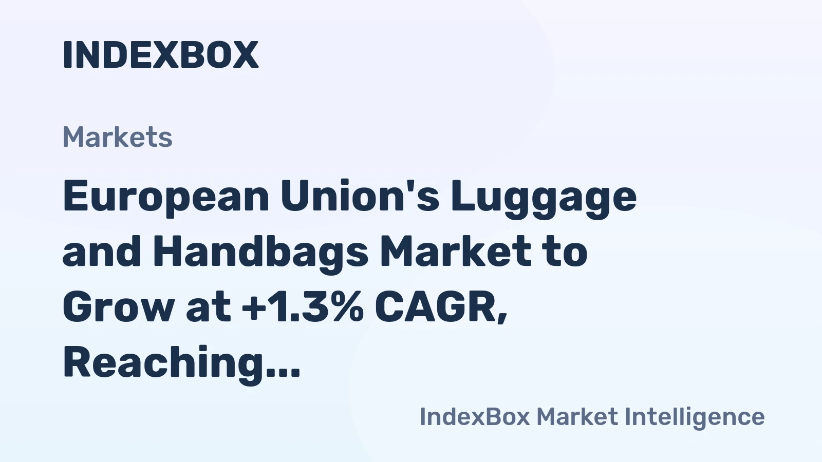 European Union's Luggage and Handbags Market to Grow at +1.3% CAGR, Reaching 807M Units by 2035