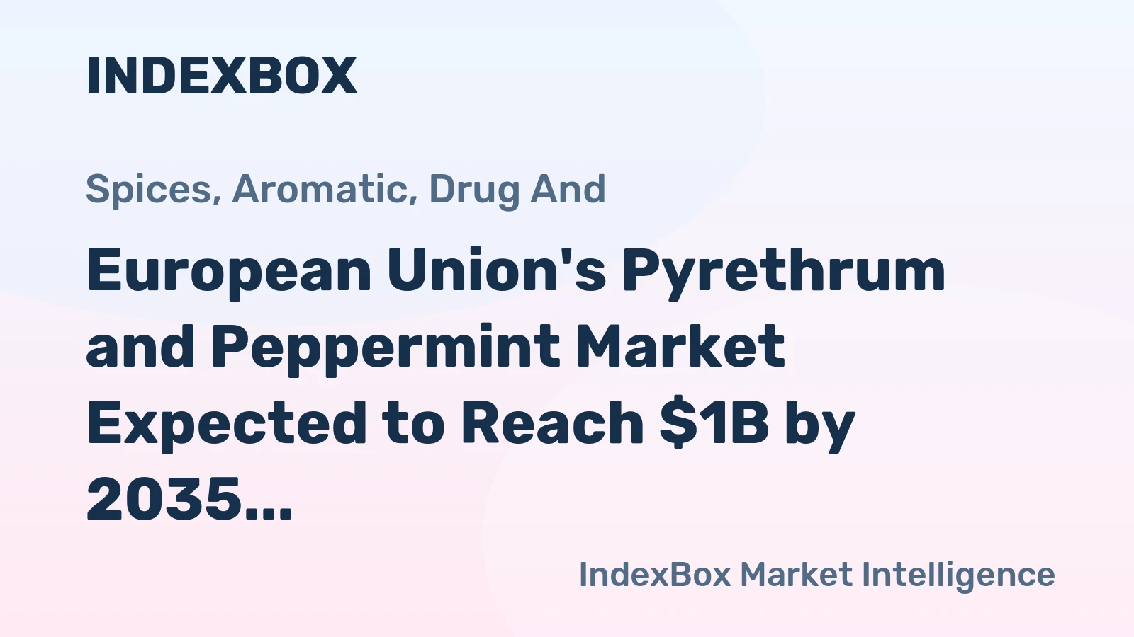 European Union's Pyrethrum and Peppermint Market Expected to Reach $1B by 2035