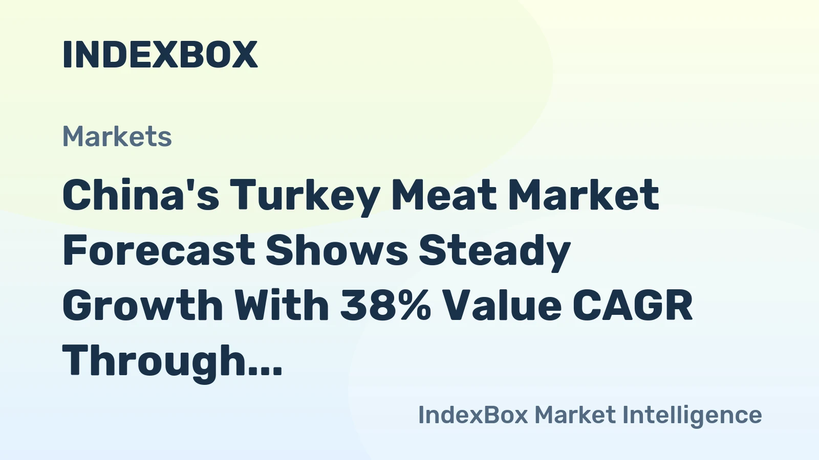 China's Turkey Meat Market Forecast Shows Steady Growth With 38% Value CAGR Through 2035