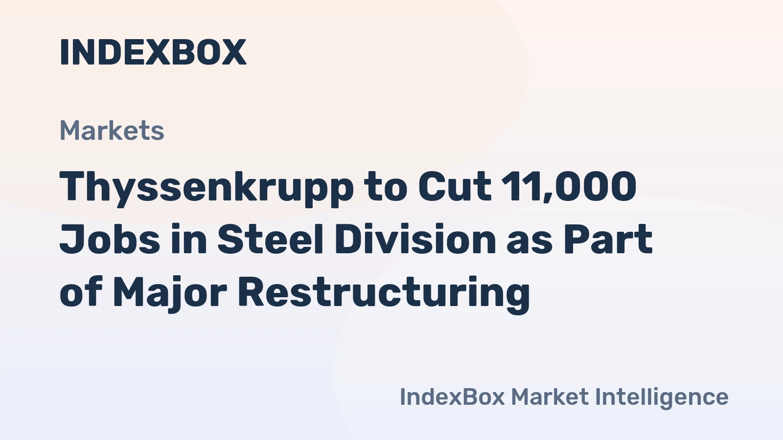 Thyssenkrupp to Cut 11,000 Jobs in Steel Division as Part of Major Restructuring