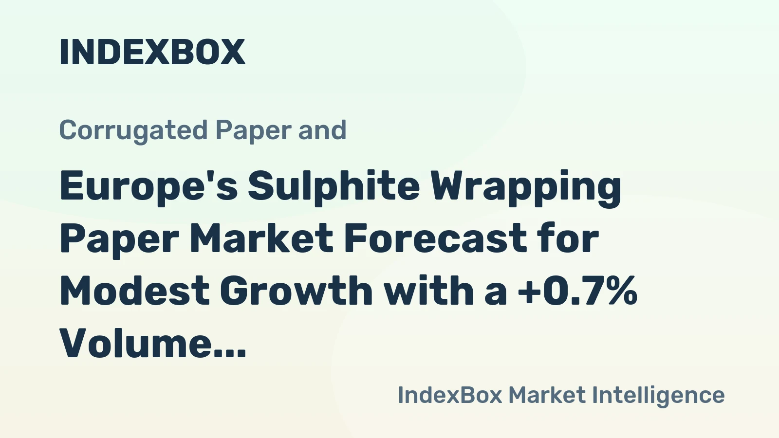Europe's Sulphite Wrapping Paper Market Forecast for Modest Growth with a +0.7% Volume CAGR