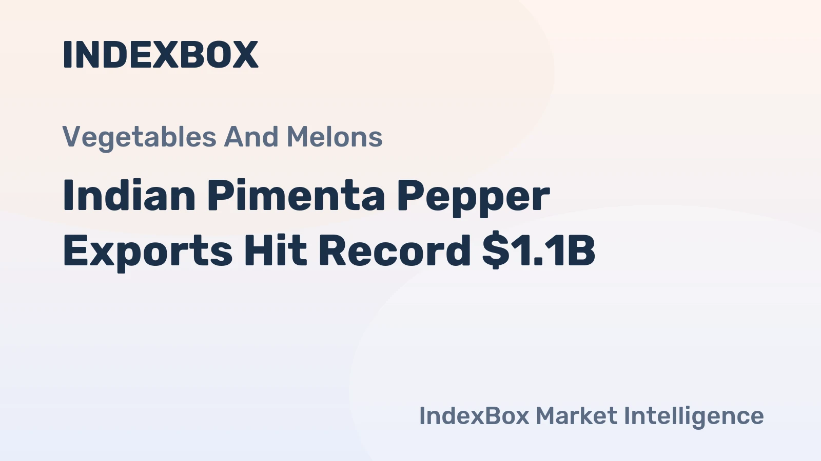 Indian Pimenta Pepper Exports Hit Record $1.1B