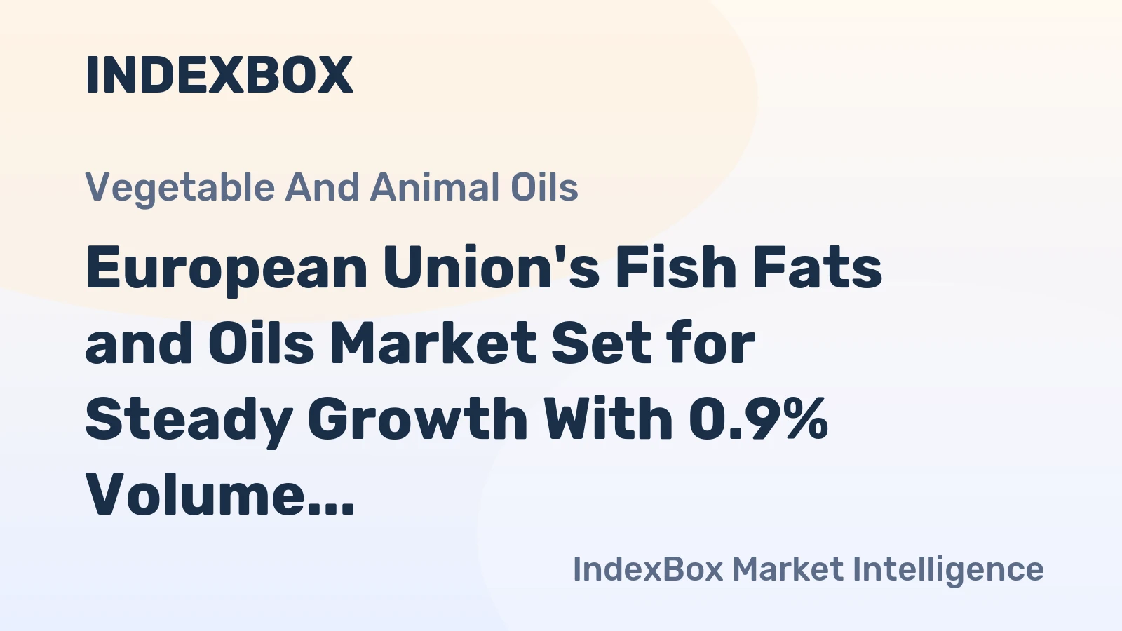 European Union's Fish Fats and Oils Market Set for Steady Growth With 0.9% Volume CAGR Through 2035