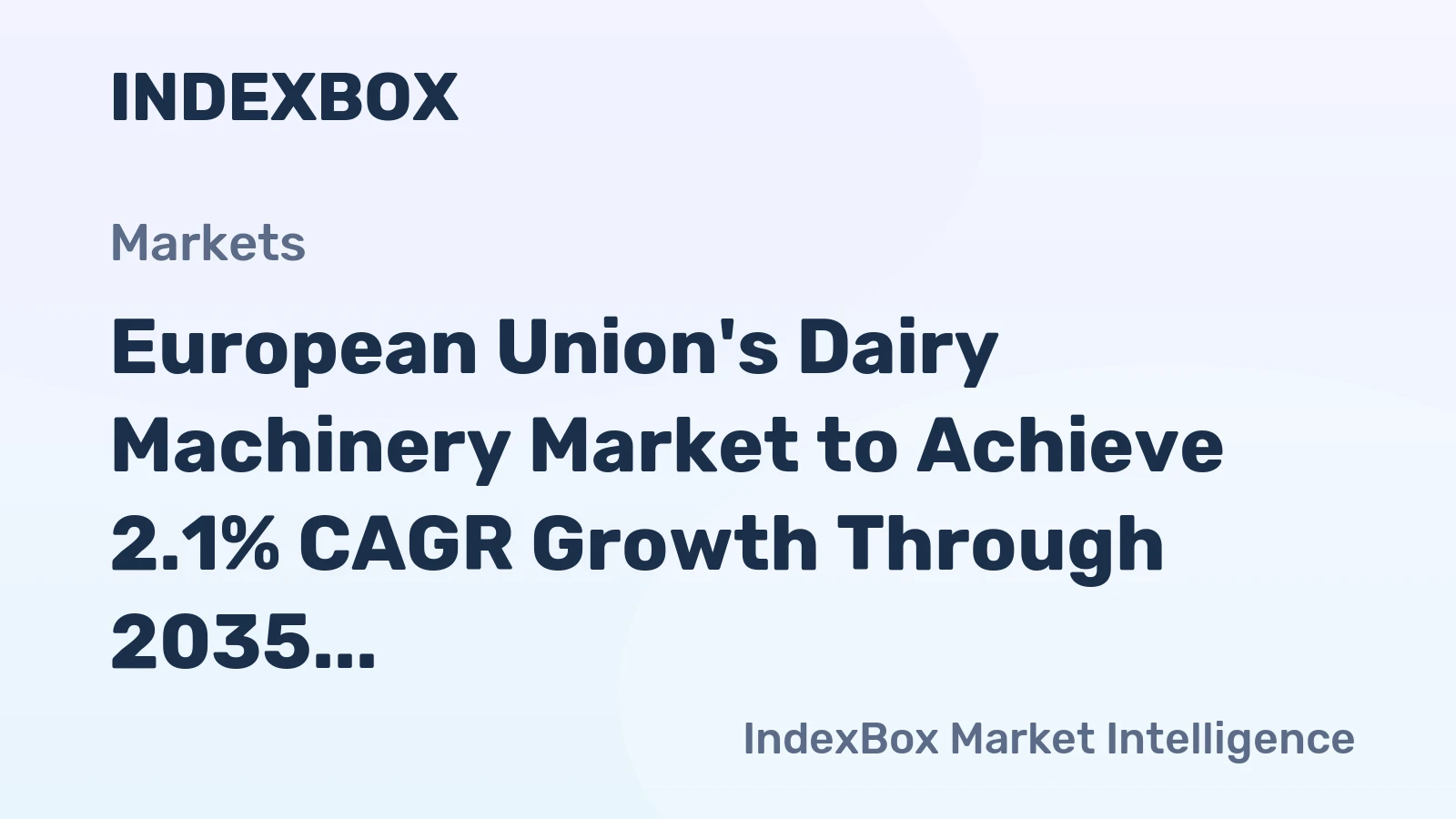 European Union's Dairy Machinery Market to Achieve 2.1% CAGR Growth Through 2035