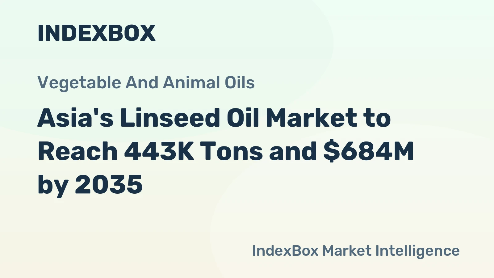 Asia's Linseed Oil Market to Reach 443K Tons and $684M by 2035