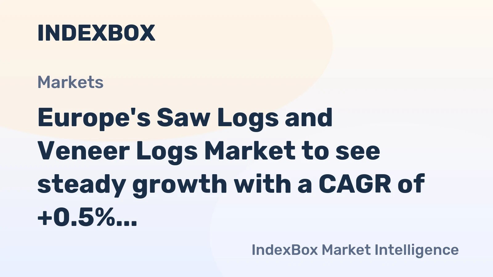 Europe's Saw Logs and Veneer Logs Market to see steady growth with a CAGR of +0.5% from 2024 to 2035